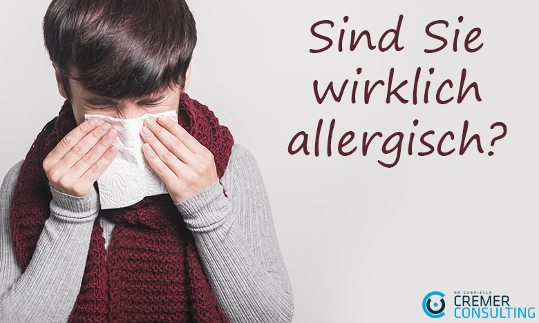 Sind Sie wirklich allergisch? - Cremerconsulting